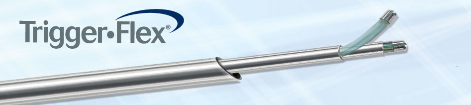 Trigger-Flex® System Endoscopic Spine Surgery Trigger-Flex® System Endoscopic Spine Surgery